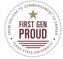First Gen Proud : Texas State University