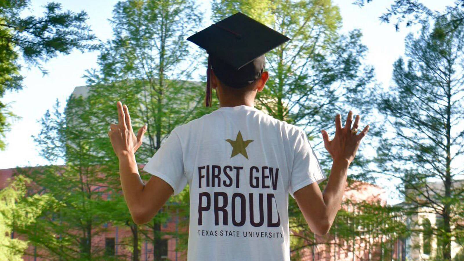 First Gen Proud : Texas State University