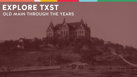 Old Main : Texas State University : Texas State University