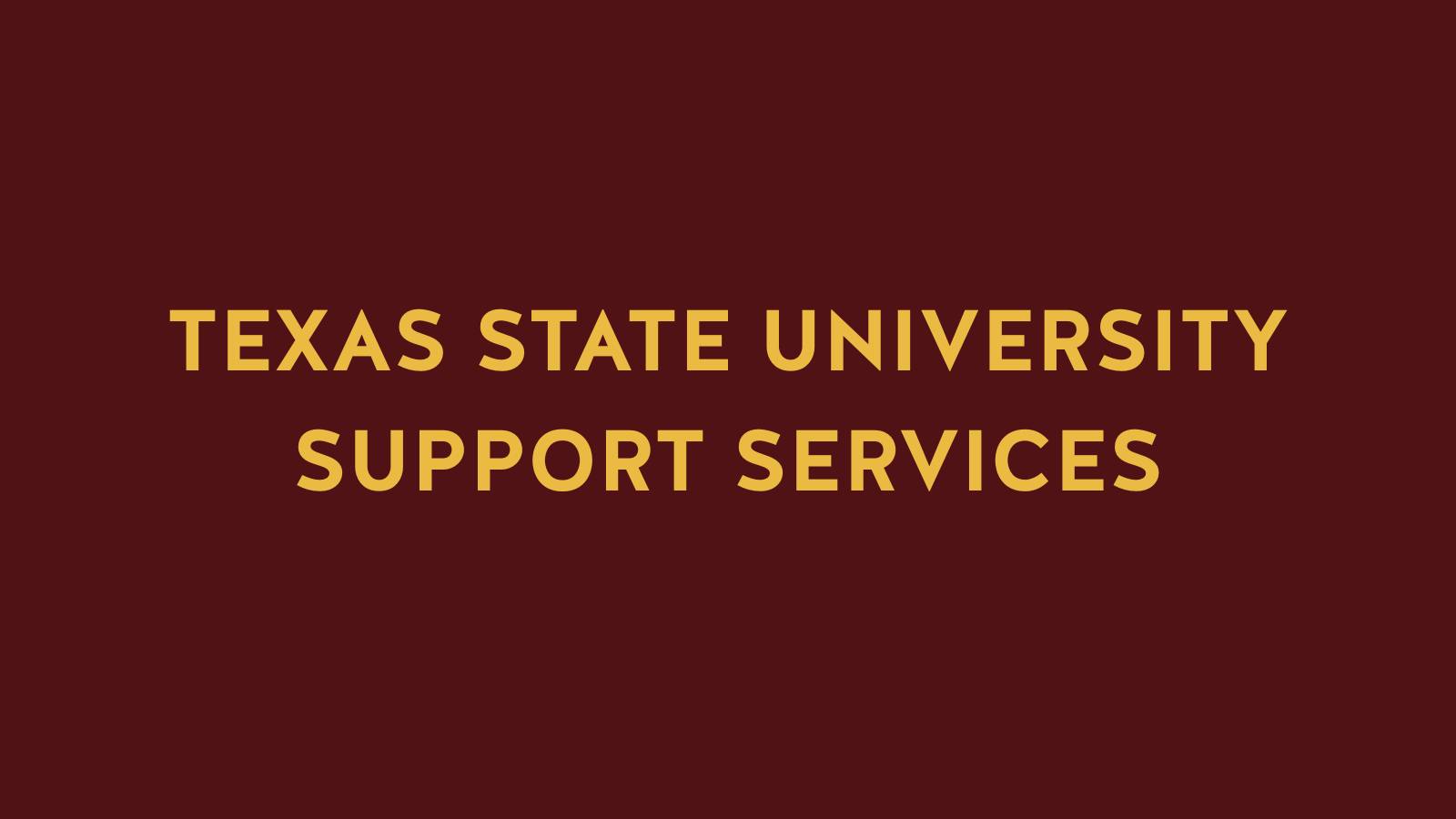 Support Services for TXST Students and Employees Impacted by Flooding ...