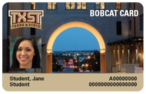 How to get your first BobcatCard : Division of Student Success : Texas ...